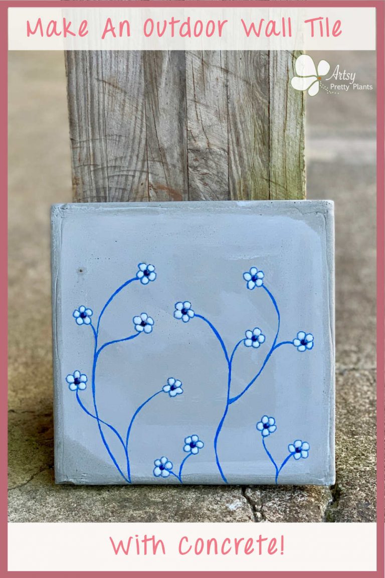 Make a Pretty Outdoor Concrete Wall Tile - Artsy Pretty Plants