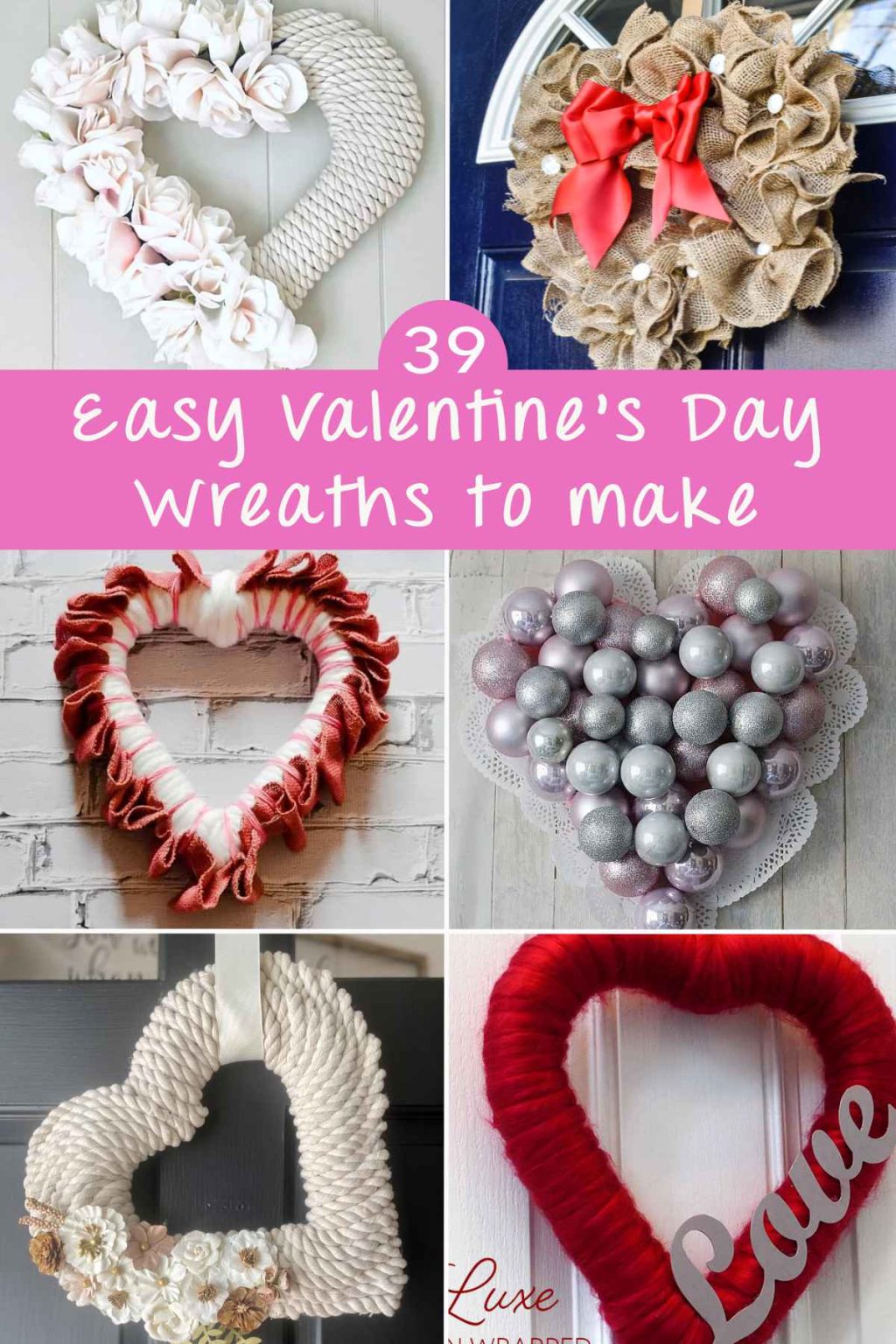39 Stunning Valentine’s Wreath DIY Tutorials - Artsy Pretty Plants